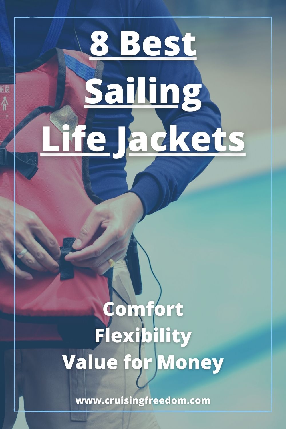 8 Best Sailing Lifejackets Which Are Comfortable & Flexible - ⛵️ ...