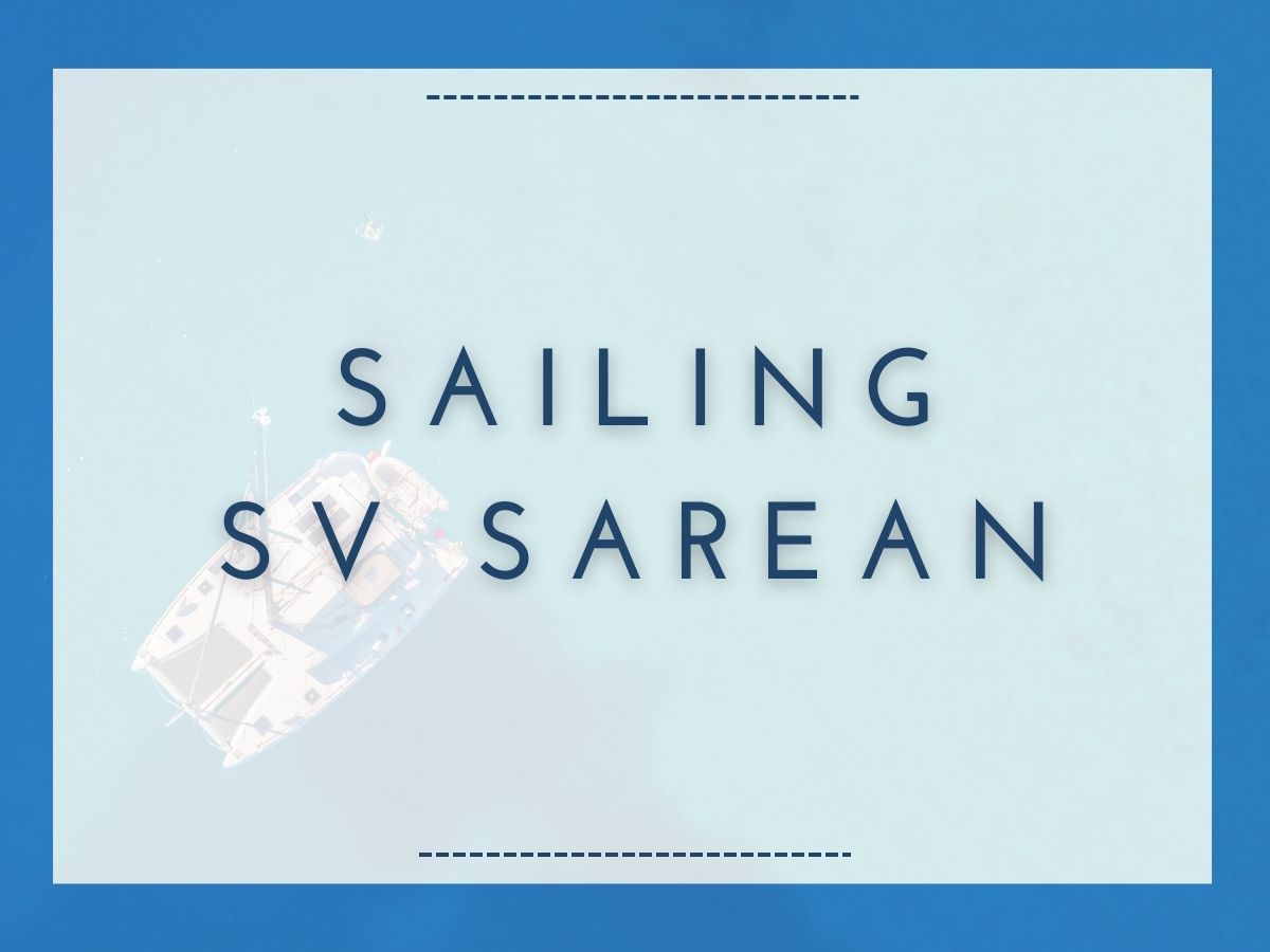 Sailing SV Sarean: Have They Gone Missing? (2023) - ⛵️ Cruising Freedom